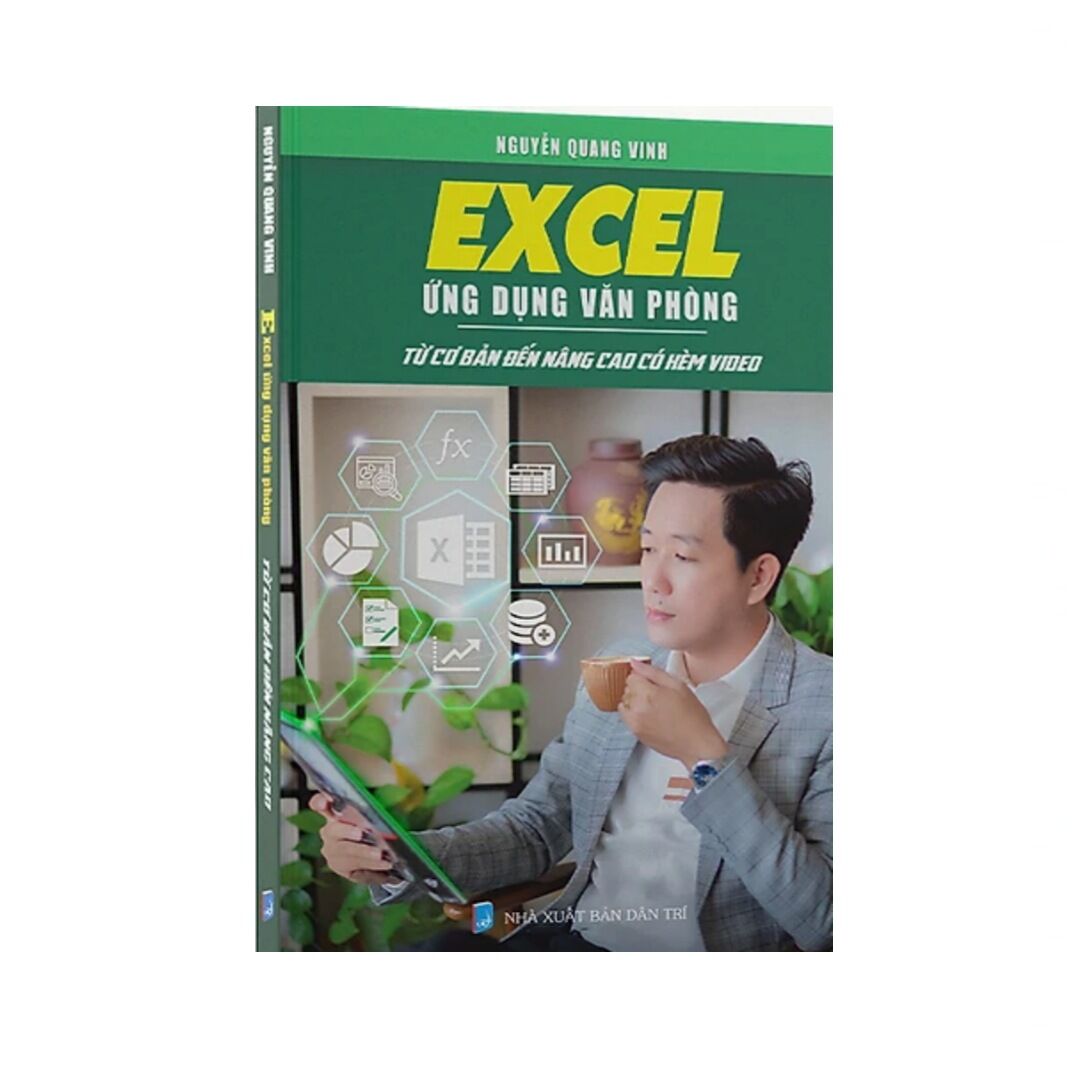 Excel Ứng Dụng Văn Phòng Từ Cơ Bản Đến Nâng Cao - Nguyễn Quang Vinh ...